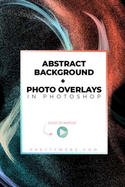 Abstract Background & Photo Overlays in Photoshop - PrettyWebz Media ...