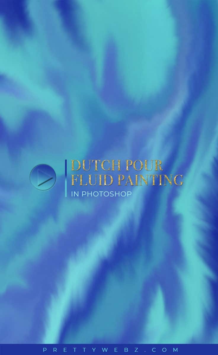 Dutch Pour Fluid Paint in Photoshop - PrettyWebz Media Business ...